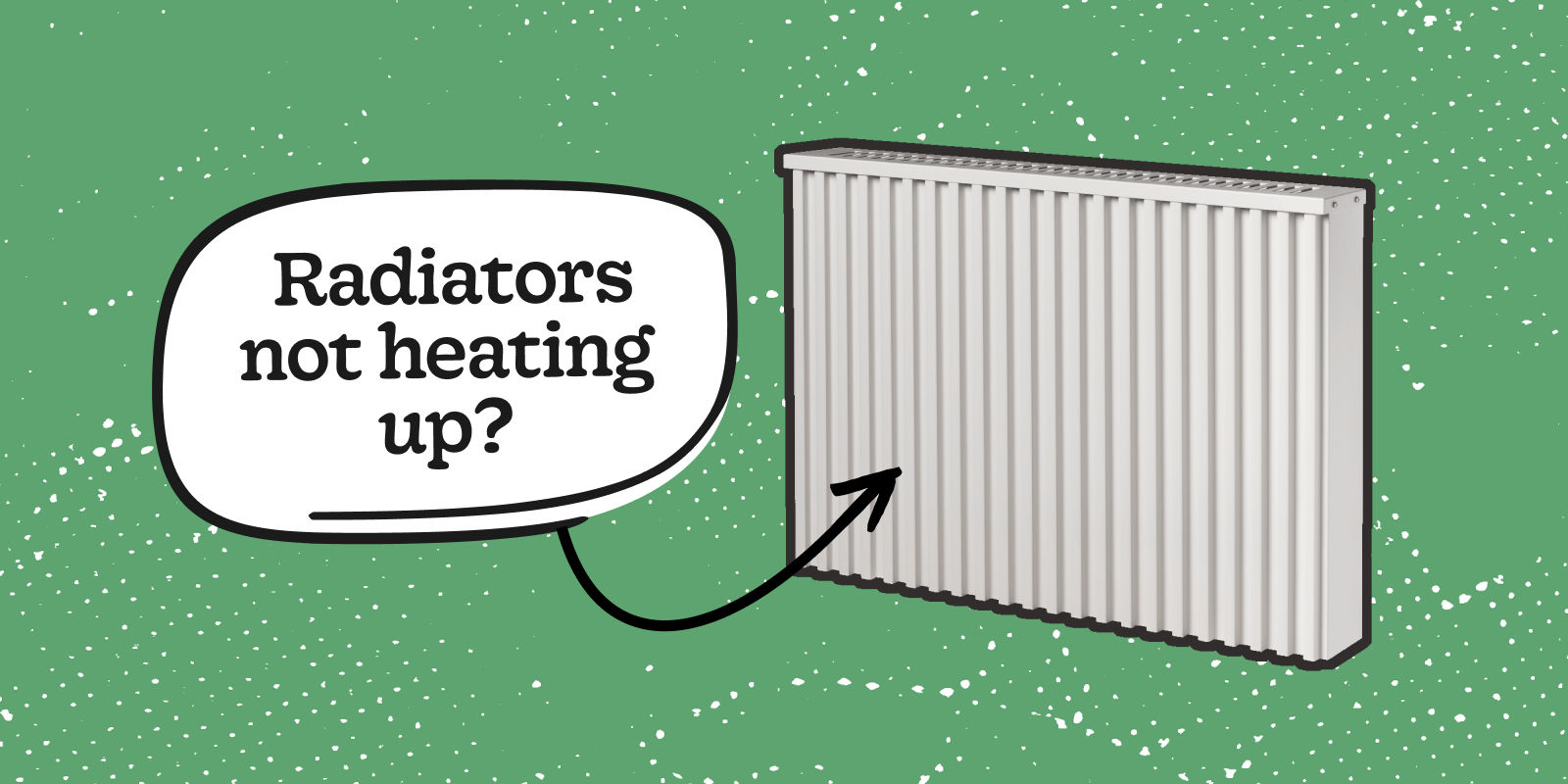 Radiators Not Heating Up? How to Fix It (Even After Bleeding)