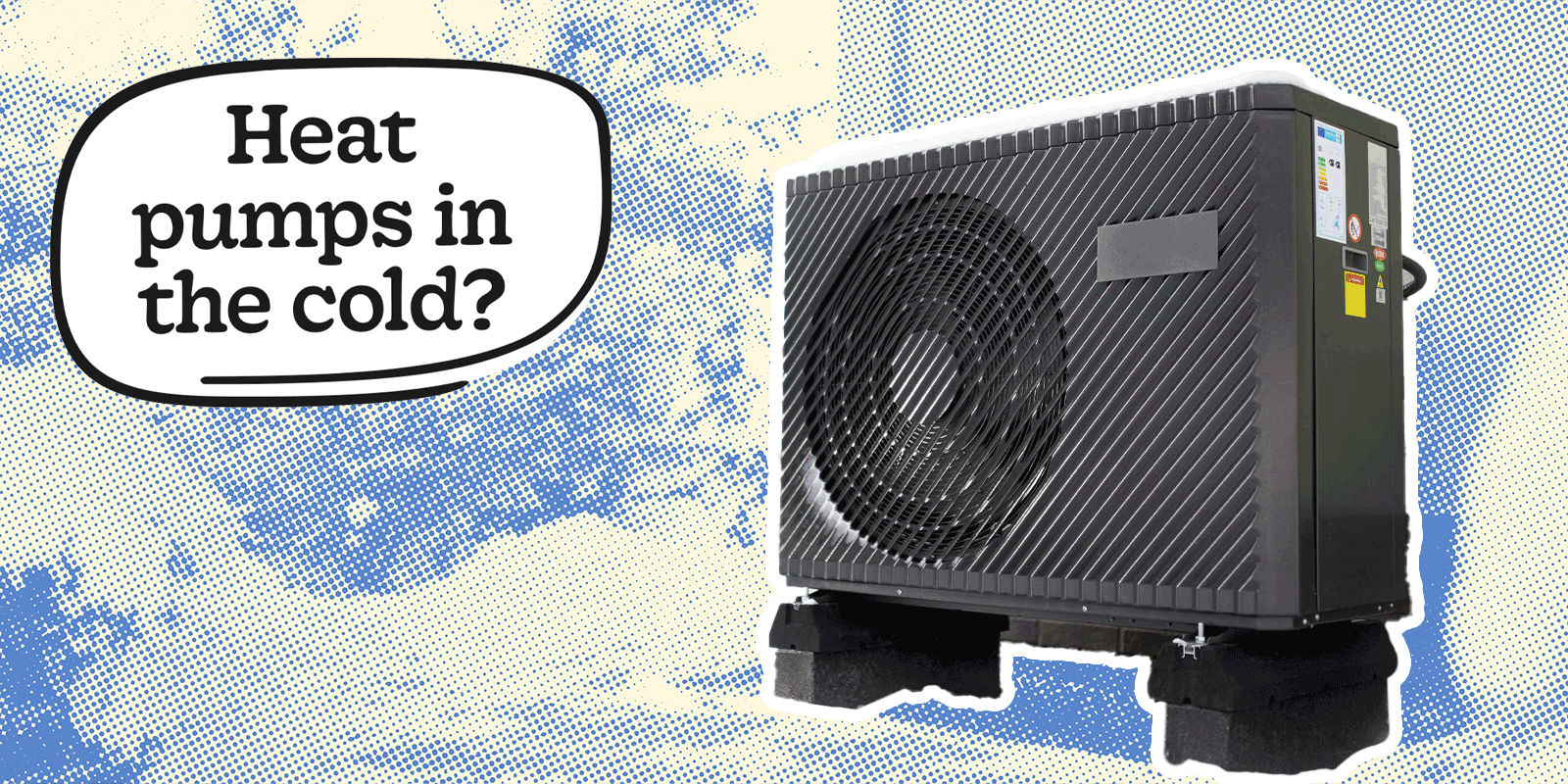 Wht Kind Of Heat Pump Works Best For Cold Weather